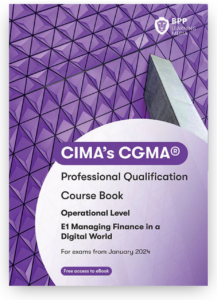 BPP CIMA E1 Managing Finance in a Digital World Course Book 2026 ...